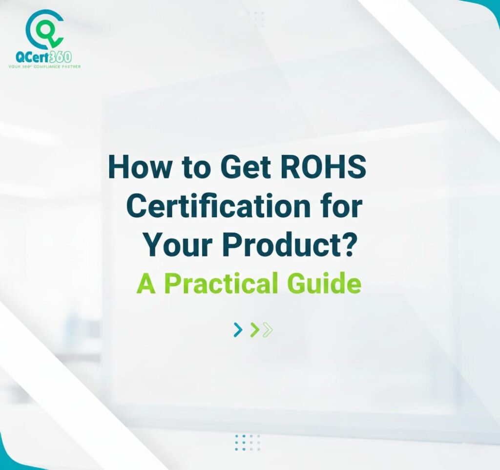 How to Get RoHS Certification for Your Product? A Practical Guide ...